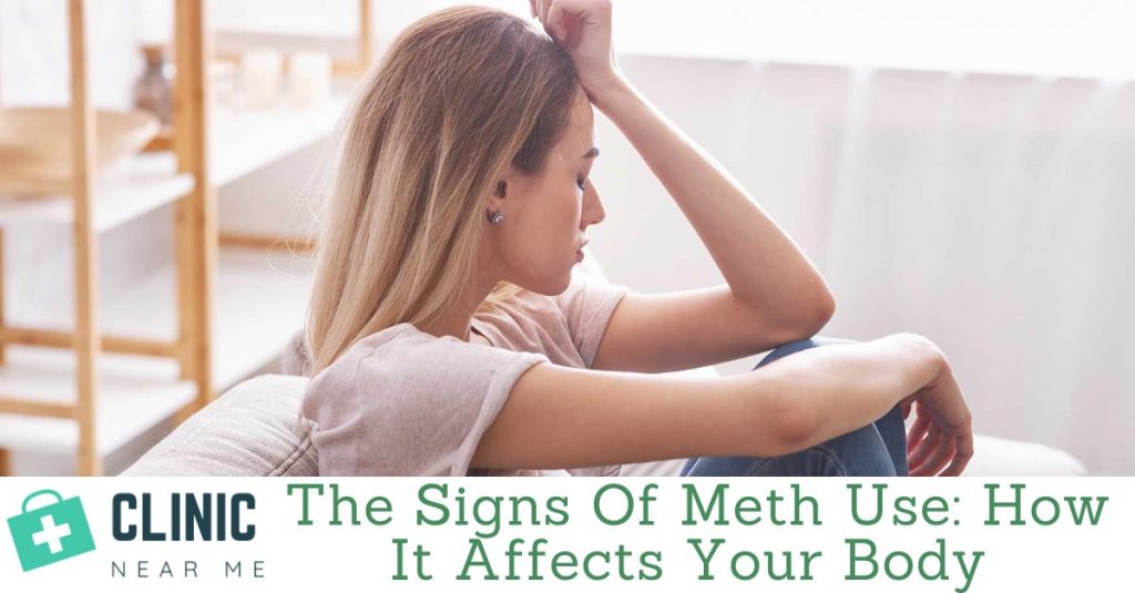 What Are The Signs Of Meth Use: How It Affects Your Body