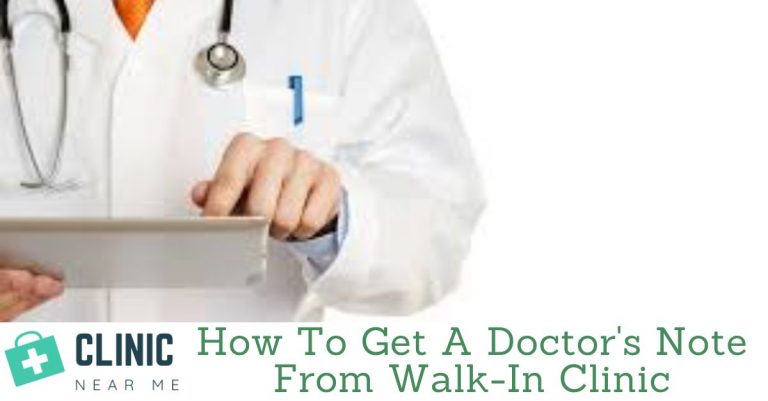 How To Get A Doctor's Note From A Walk Clinic Or From Urgent Care?